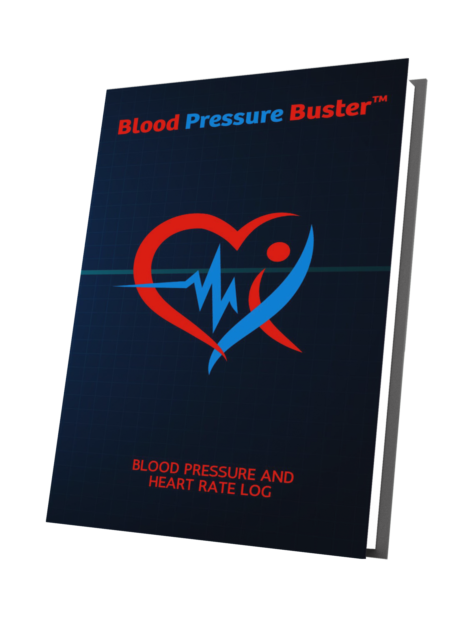 Blood Pressure Buster, Take Control of Your Health, One Reading at a T ...